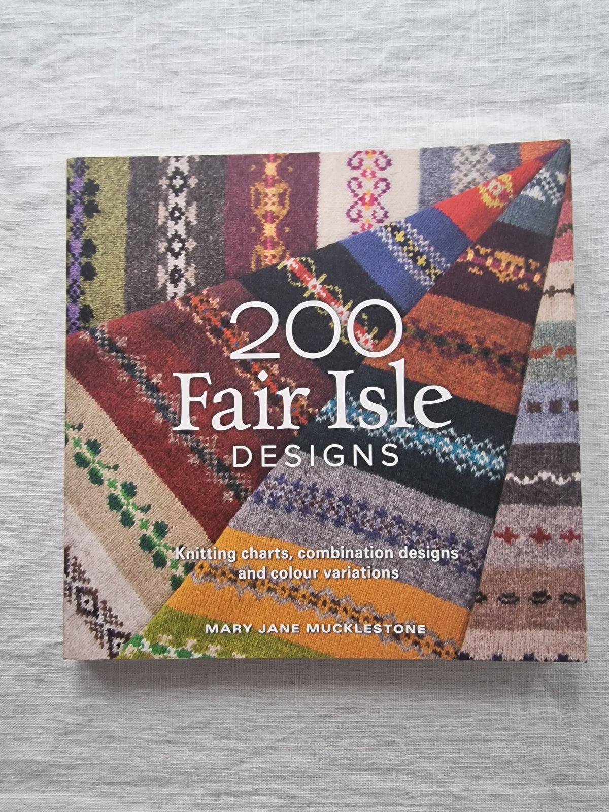 200 Fair Isle Designs: Knitting Charts, Combination Designs, and Colou ...